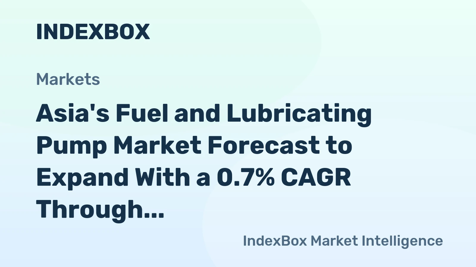 Asia's Fuel and Lubricating Pump Market Forecast to Expand With a 0.7% CAGR Through 2035