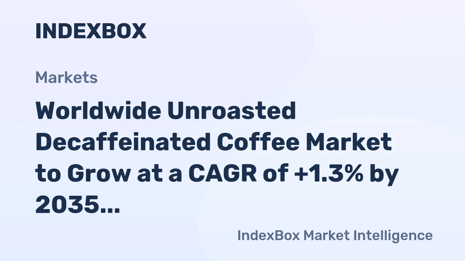 Worldwide Unroasted Decaffeinated Coffee Market to Grow at a CAGR of +1.3% by 2035