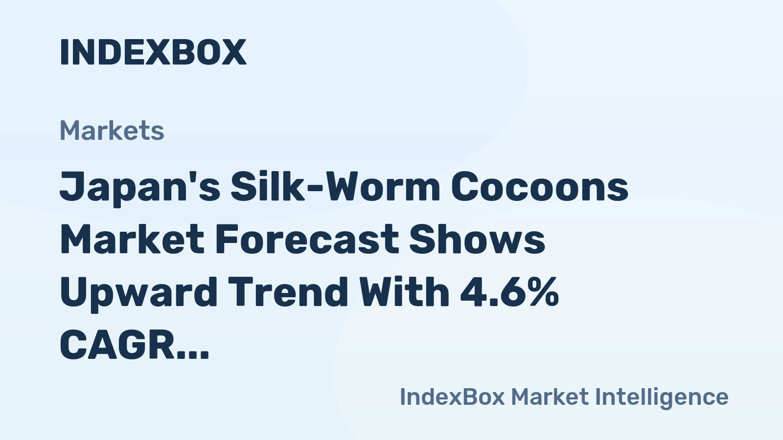 Japan's Silk-Worm Cocoons Market Forecast Shows Upward Trend With 4.6% CAGR