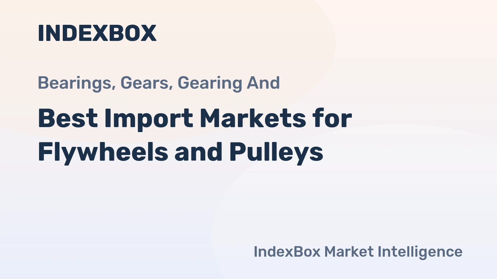 Best Import Markets for Flywheels and Pulleys