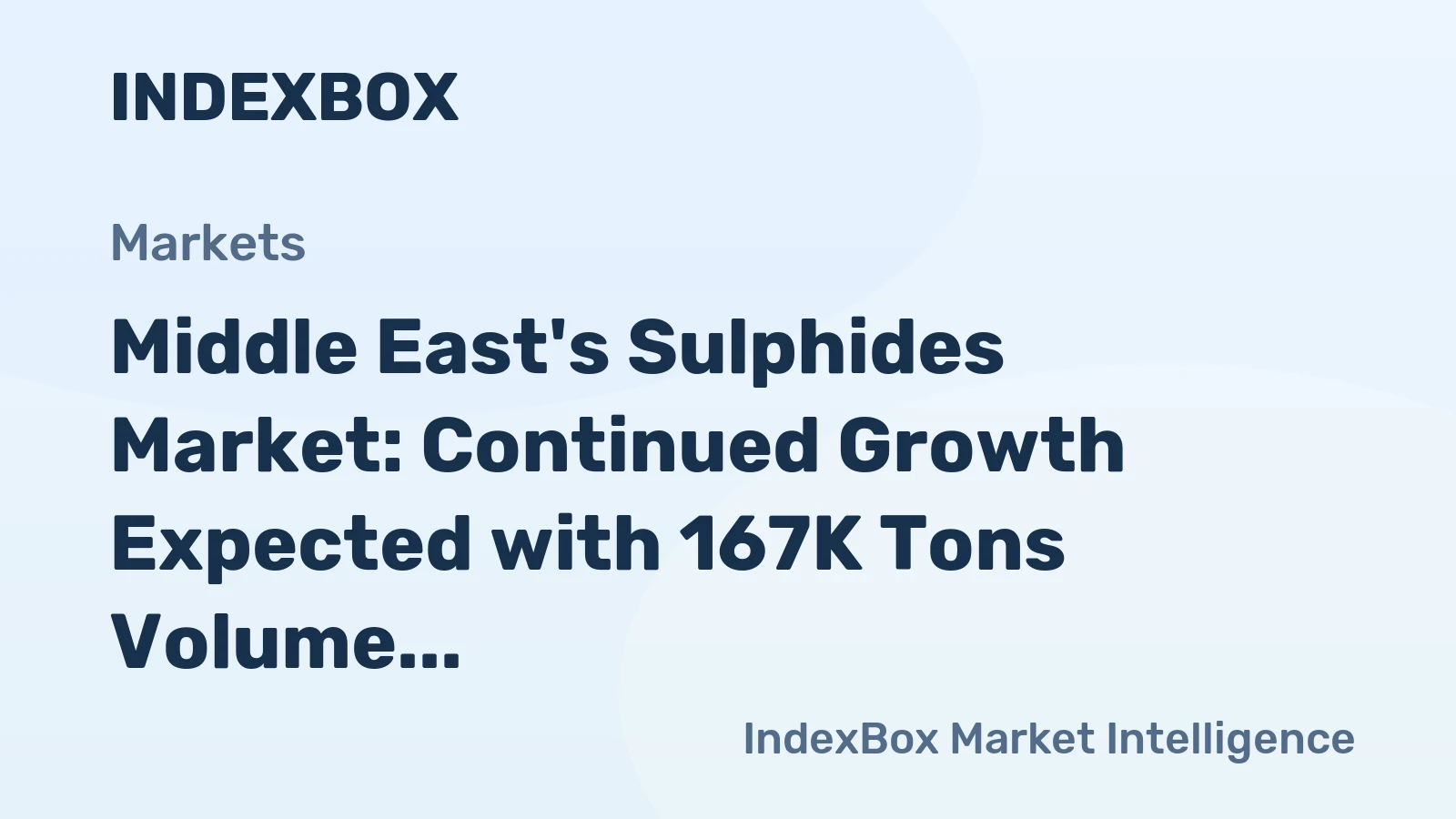 Middle East's Sulphides Market: Continued Growth Expected with 167K Tons Volume and $204M Value by 2035