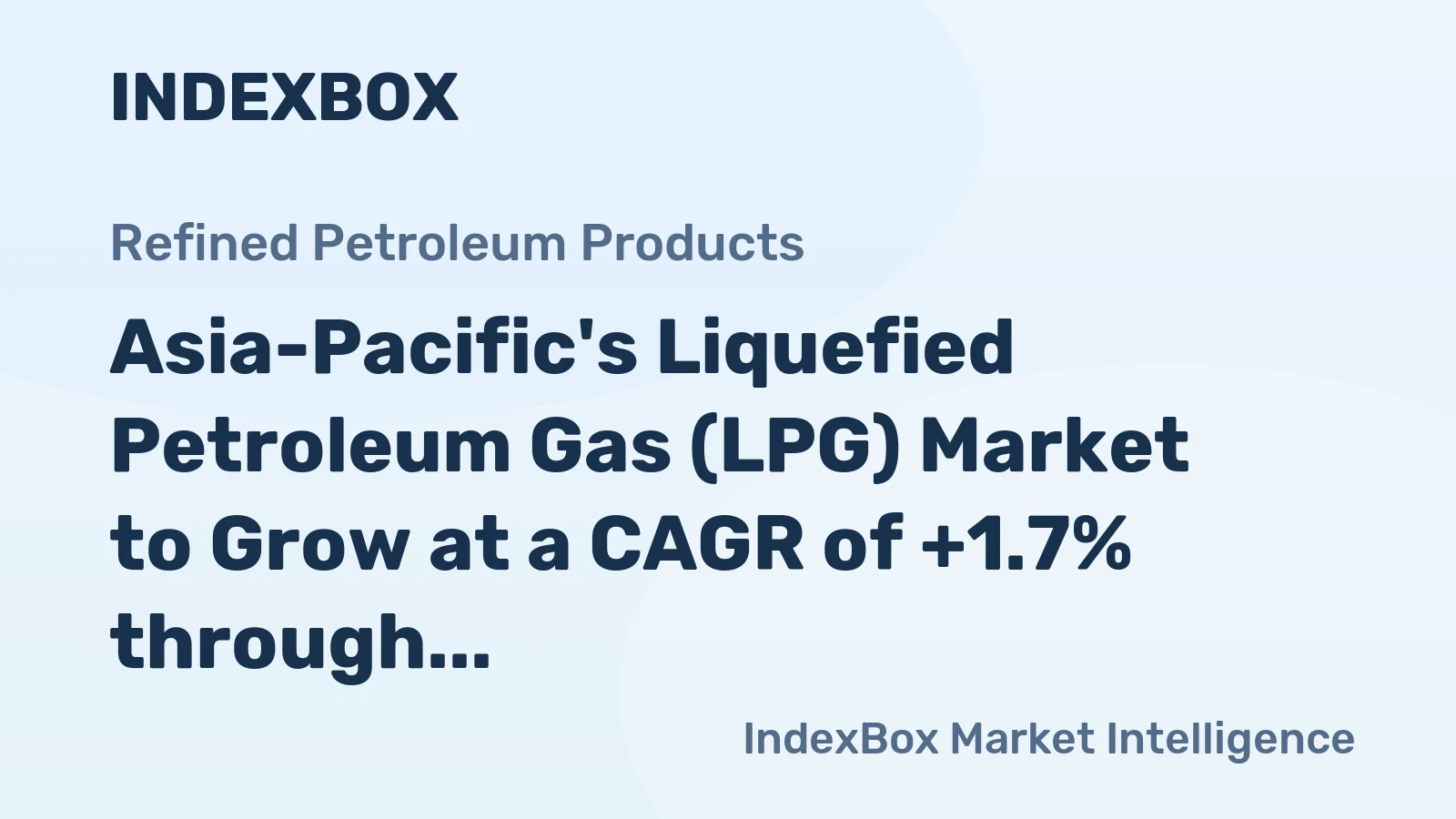 Asia-Pacific's Liquefied Petroleum Gas (LPG) Market to Grow at a CAGR of +1.7% through 2035, Reaching $145.3B
