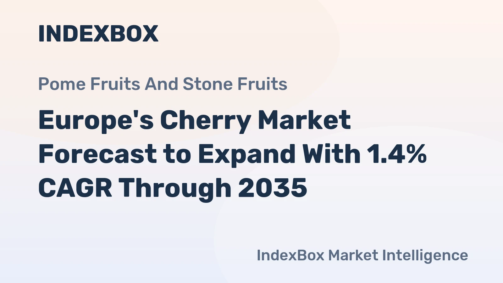 Europe's Cherry Market Forecast to Expand With 1.4% CAGR Through 2035