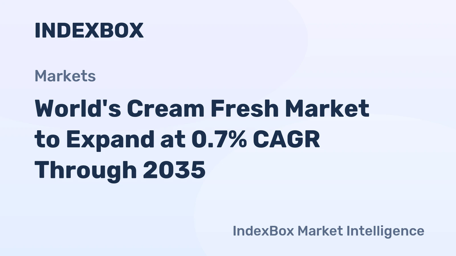 World's Cream Fresh Market to Expand at 0.7% CAGR Through 2035