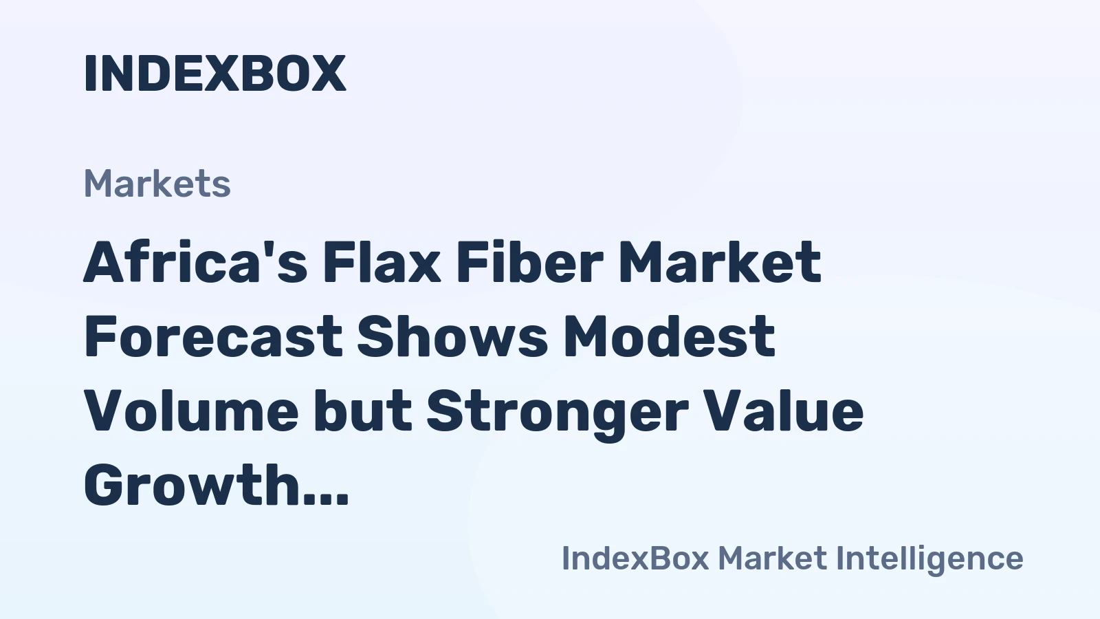 Africa's Flax Fiber Market Forecast Shows Modest Volume but Stronger Value Growth Through 2035
