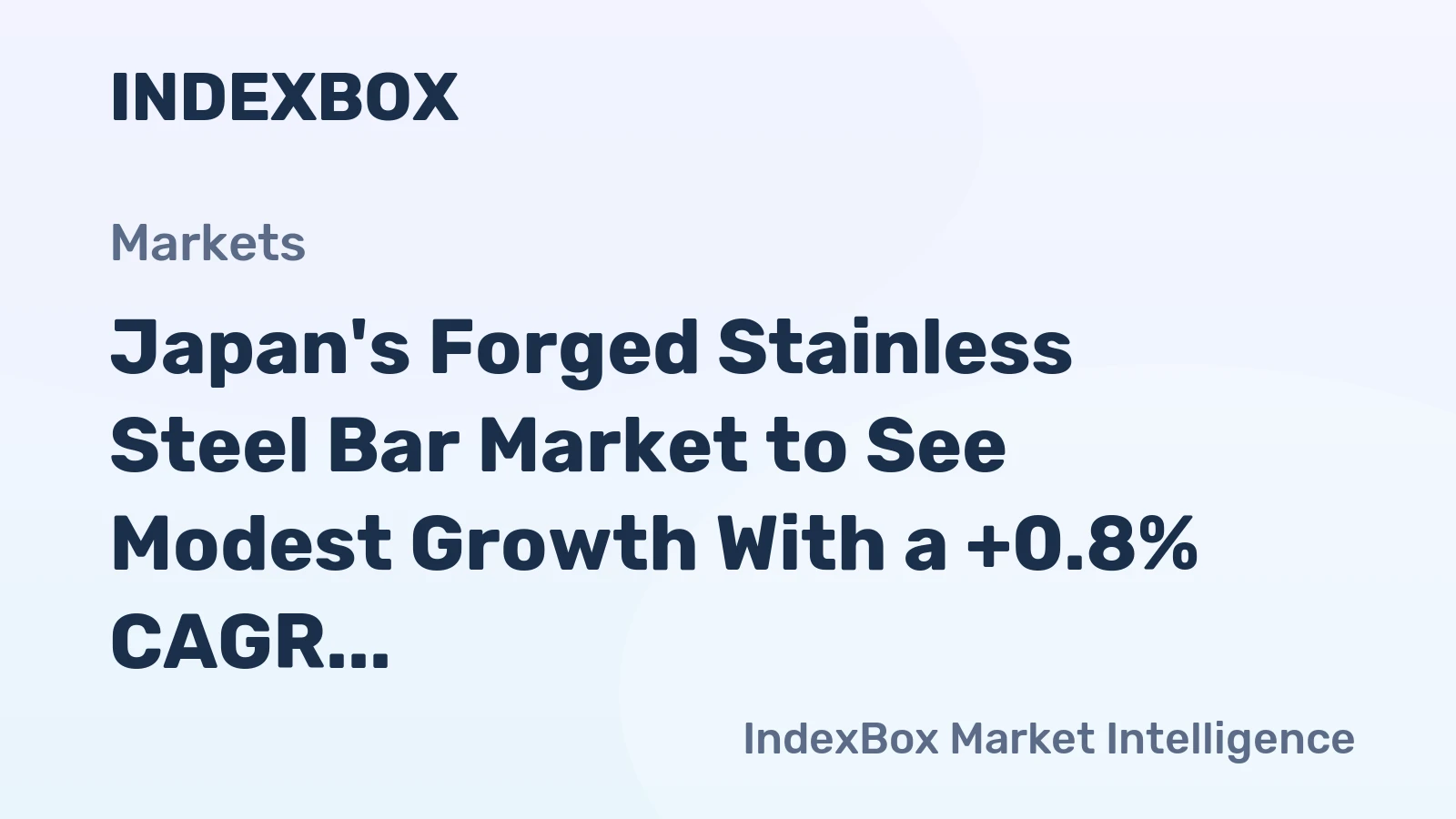 Japan's Forged Stainless Steel Bar Market to See Modest Growth With a +0.8% CAGR