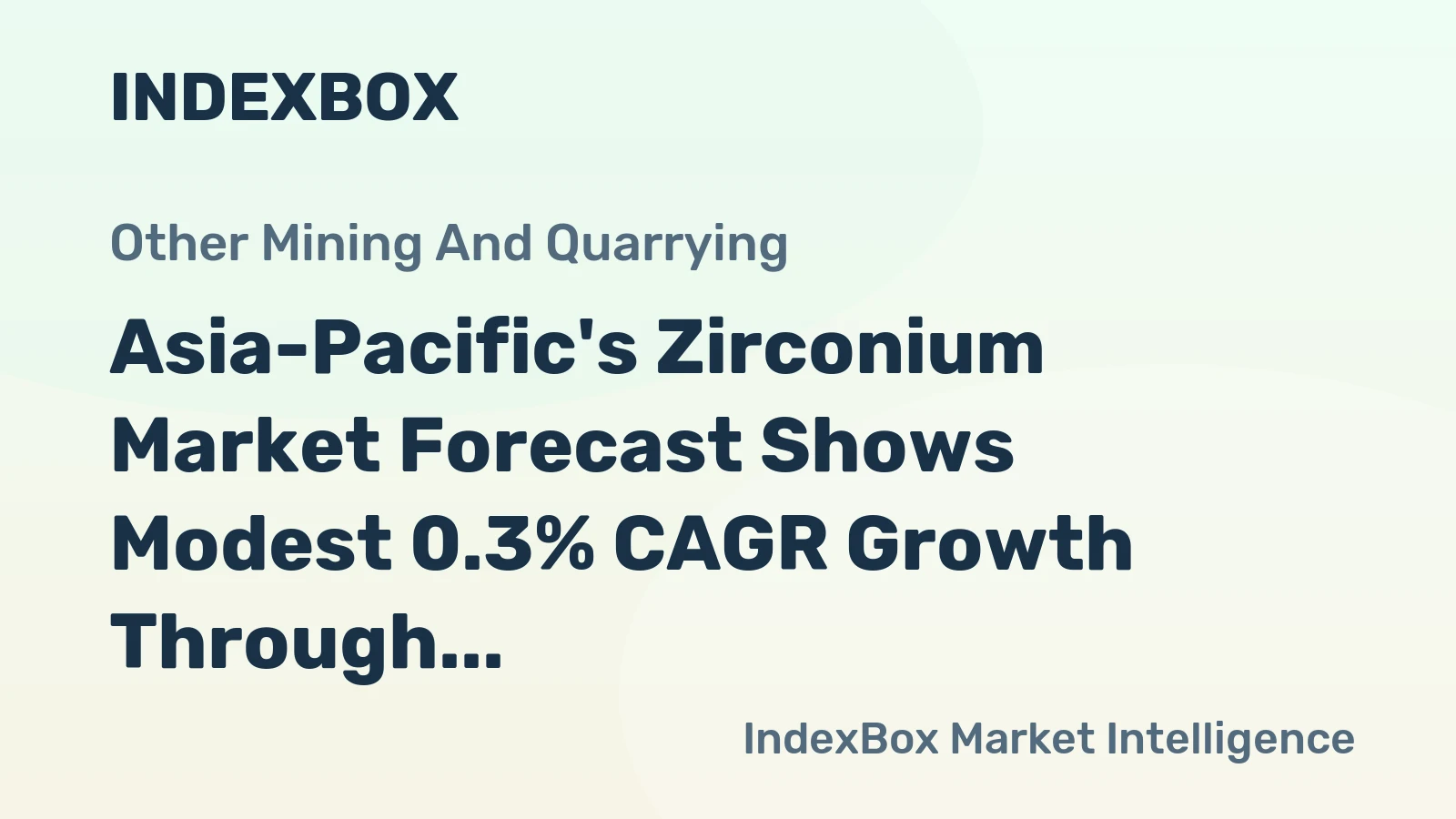 Asia-Pacific's Zirconium Market Forecast Shows Modest 0.3% CAGR Growth Through 2035