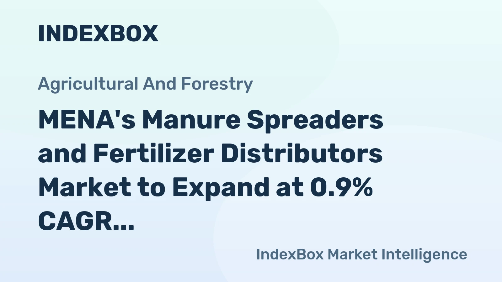 MENA's Manure Spreaders and Fertilizer Distributors Market to Expand at 0.9% CAGR, Reaching 57K Units by 2035