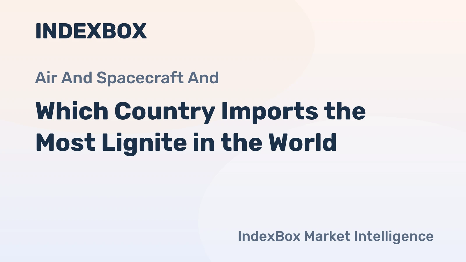 Which Country Imports the Most Lignite in the World?
