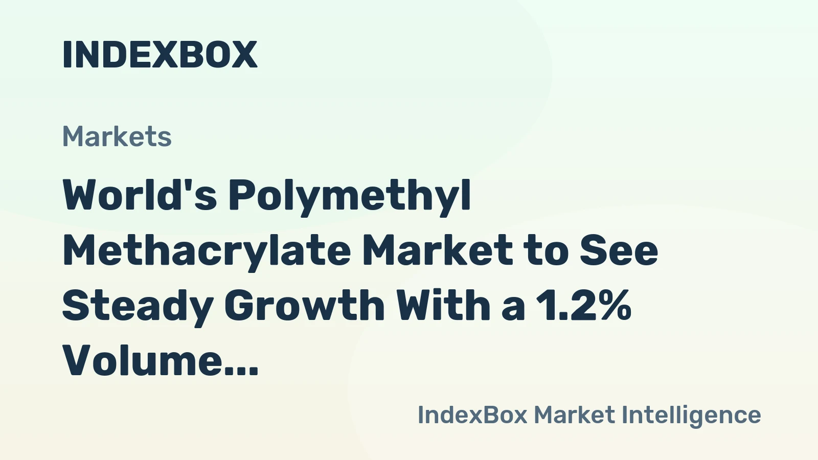 World's Polymethyl Methacrylate Market to See Steady Growth With a 1.2% Volume CAGR Through 2035
