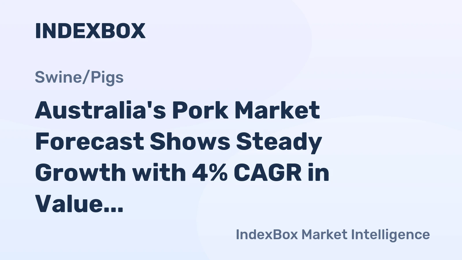 Australia's Pork Market Forecast Shows Steady Growth with 4% CAGR in Value Terms