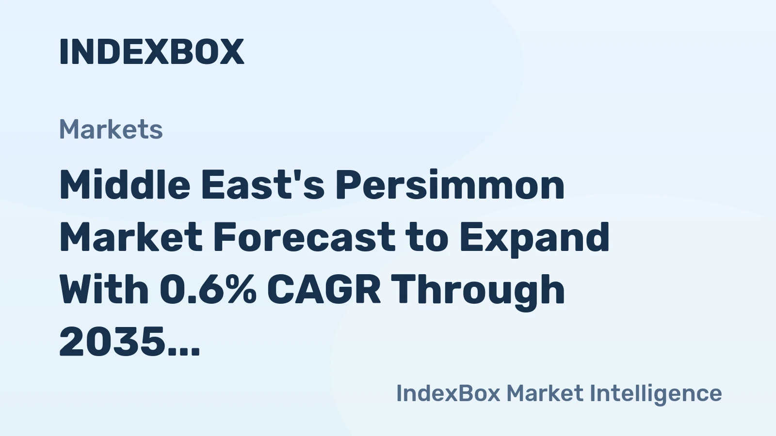 Middle East's Persimmon Market Forecast to Expand With 0.6% CAGR Through 2035