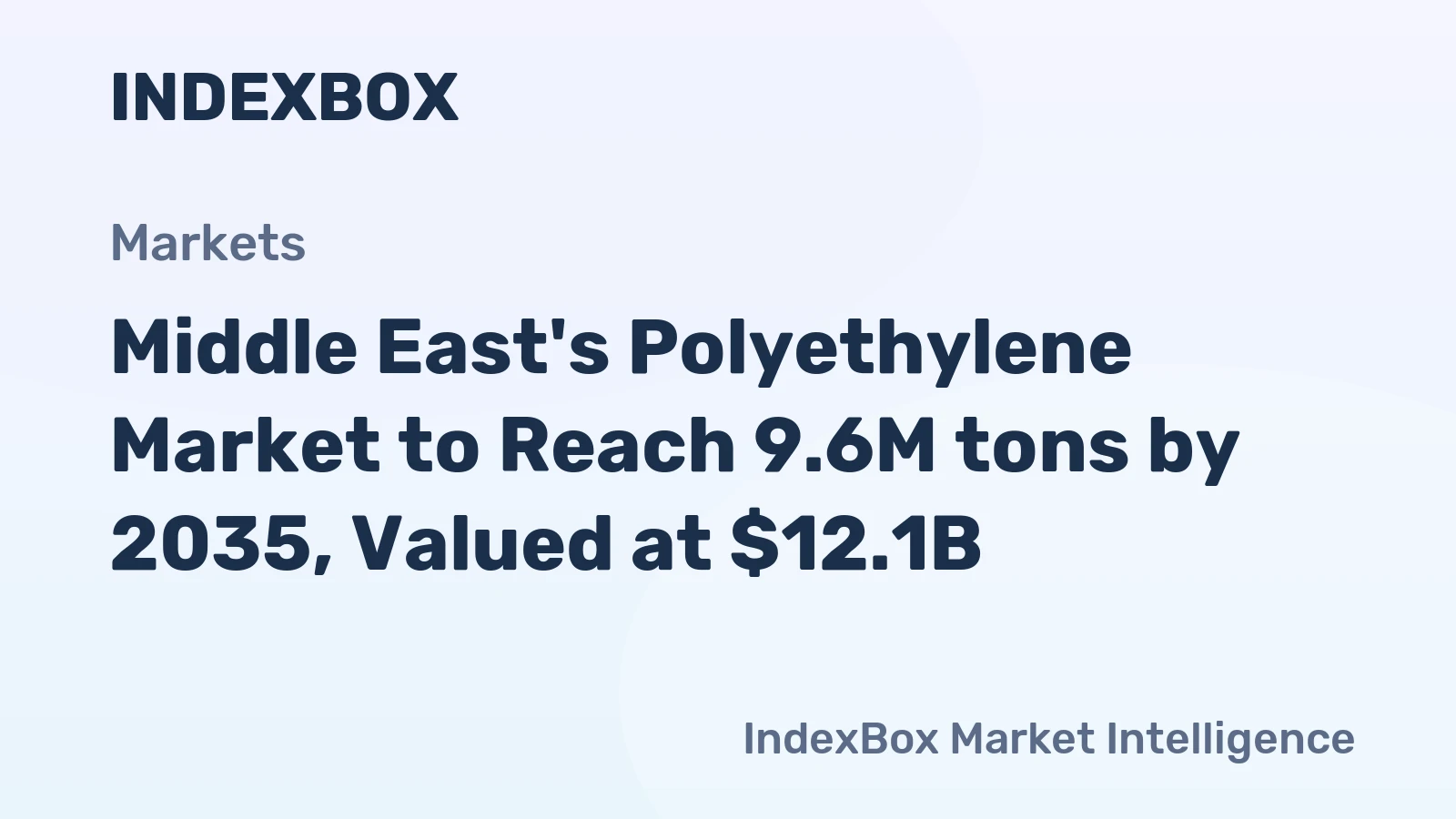 Middle East's Polyethylene Market to Reach 9.6M tons by 2035, Valued at $12.1B