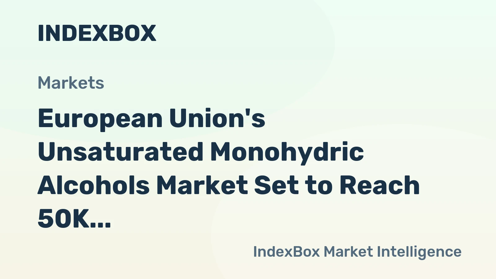 European Union's Unsaturated Monohydric Alcohols Market Set to Reach 50K Tons and $520M