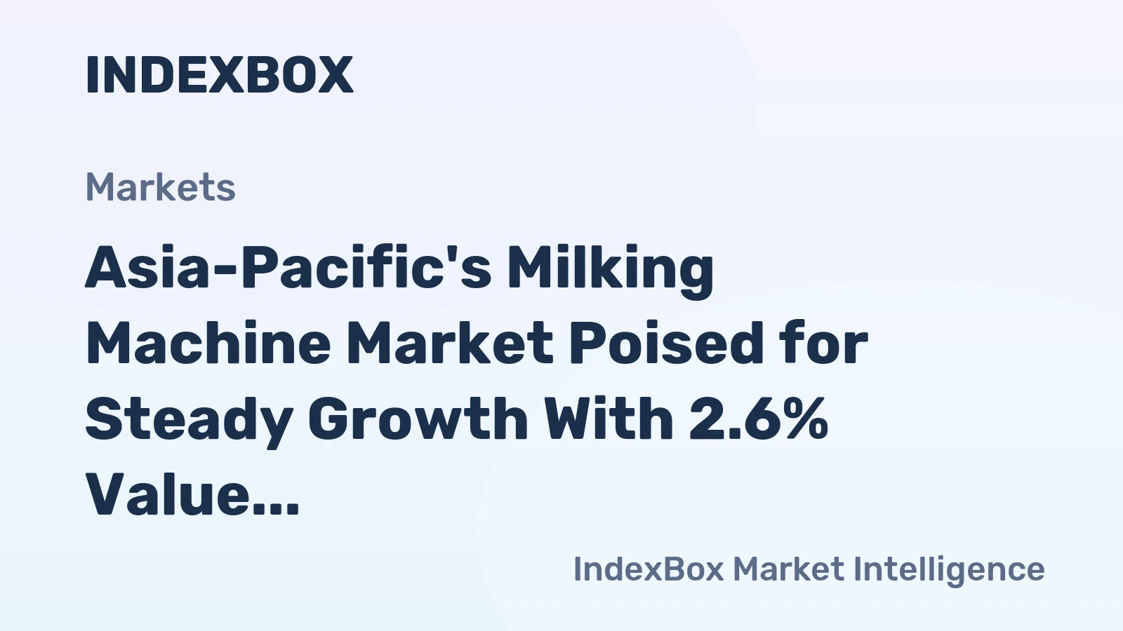 Asia-Pacific's Milking Machine Market Poised for Steady Growth With 2.6% Value CAGR Through 2035