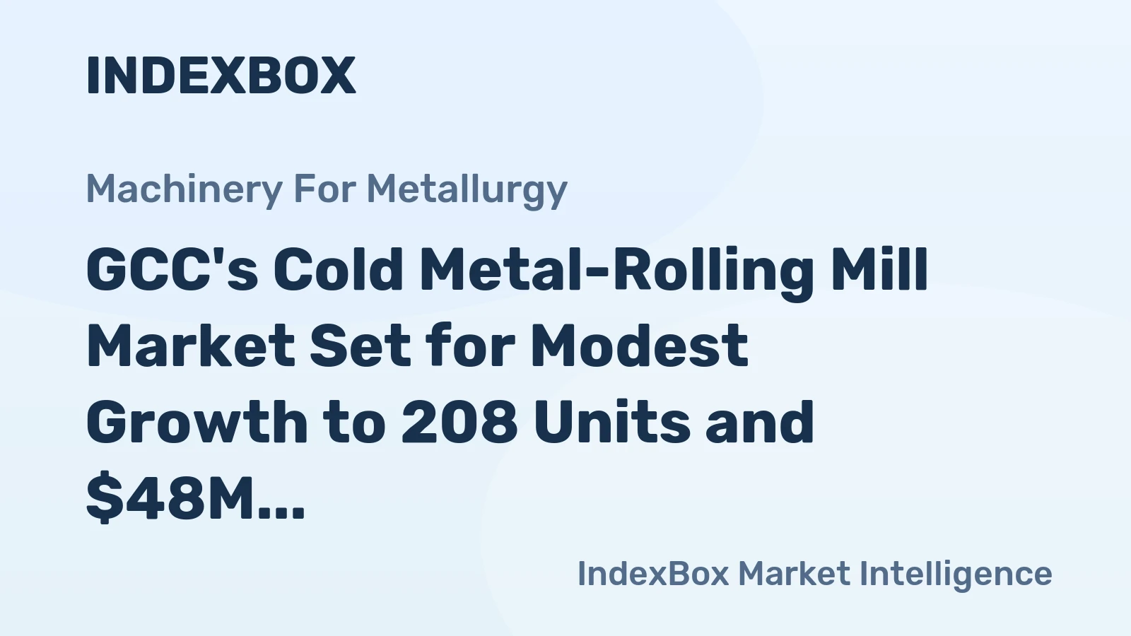 GCC's Cold Metal-Rolling Mill Market Set for Modest Growth to 208 Units and $48M by 2035