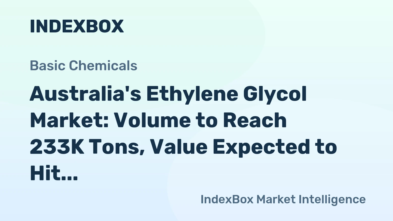 Australia's Ethylene Glycol Market: Volume to Reach 233K Tons, Value Expected to Hit $309M by 2035