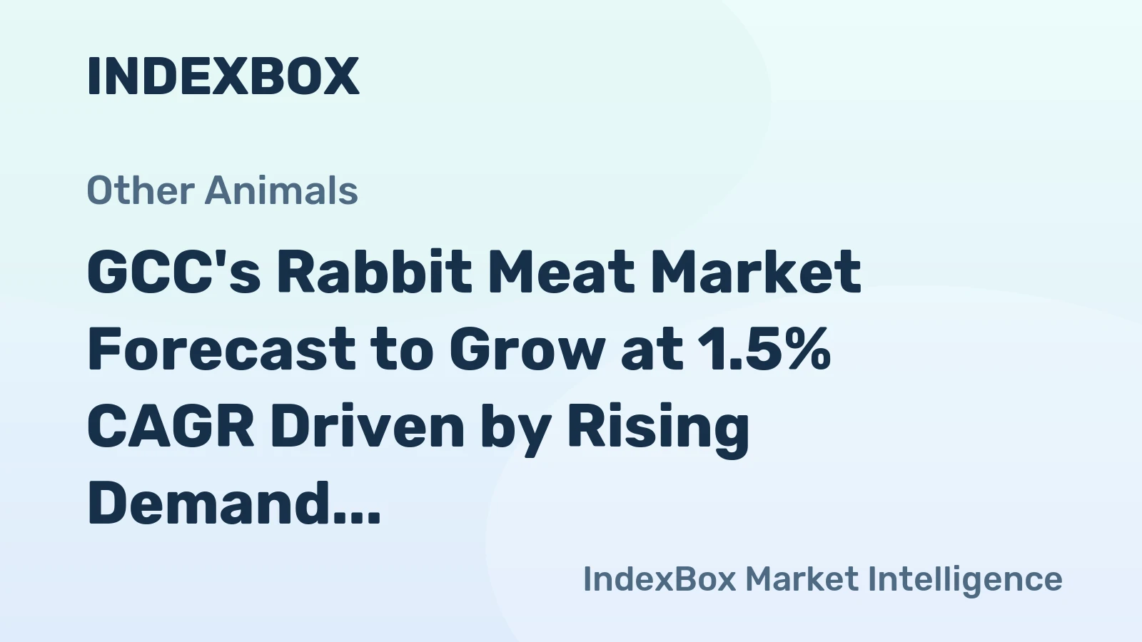 GCC's Rabbit Meat Market Forecast to Grow at 1.5% CAGR Driven by Rising Demand