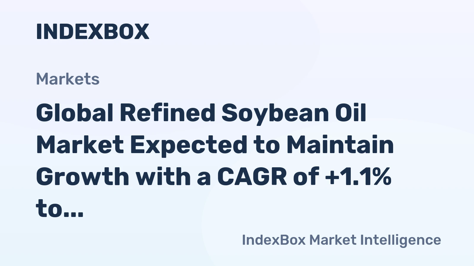 Global Refined Soybean Oil Market Expected to Maintain Growth with a CAGR of +1.1% to Reach 10M Tons by 2035