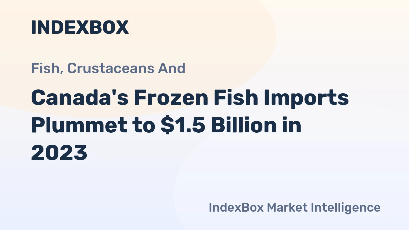 Canada's Frozen Fish Imports Plummet to $1.5 Billion in 2023