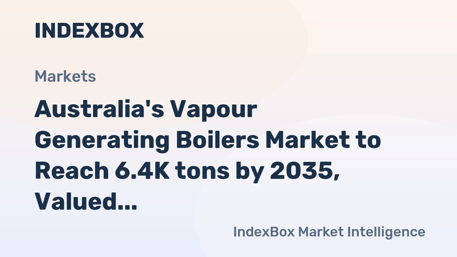 Australia's Vapour Generating Boilers Market to Reach 6.4K tons by 2035, Valued at $65M