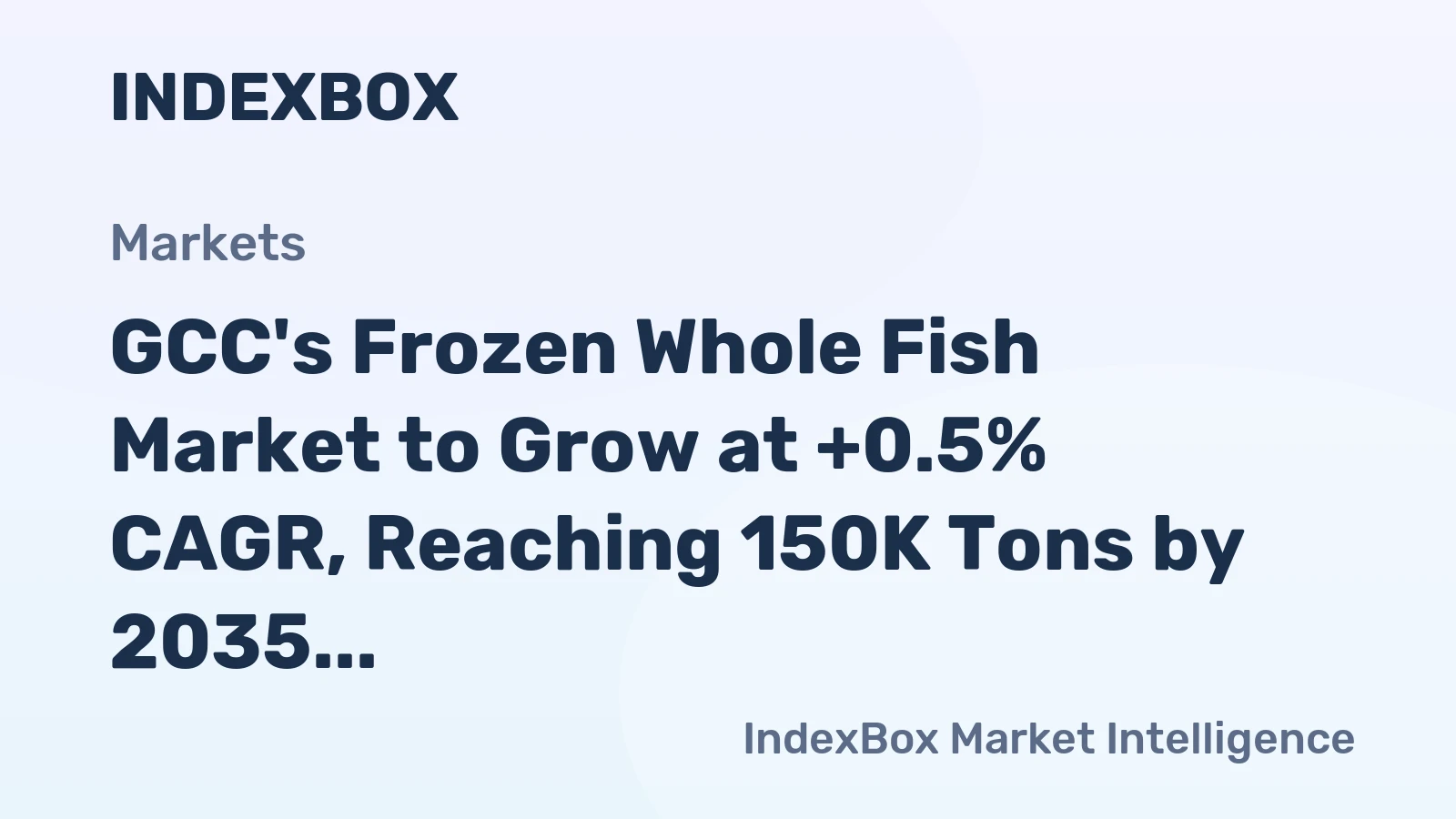 GCC's Frozen Whole Fish Market to Grow at +0.5% CAGR, Reaching 150K Tons by 2035