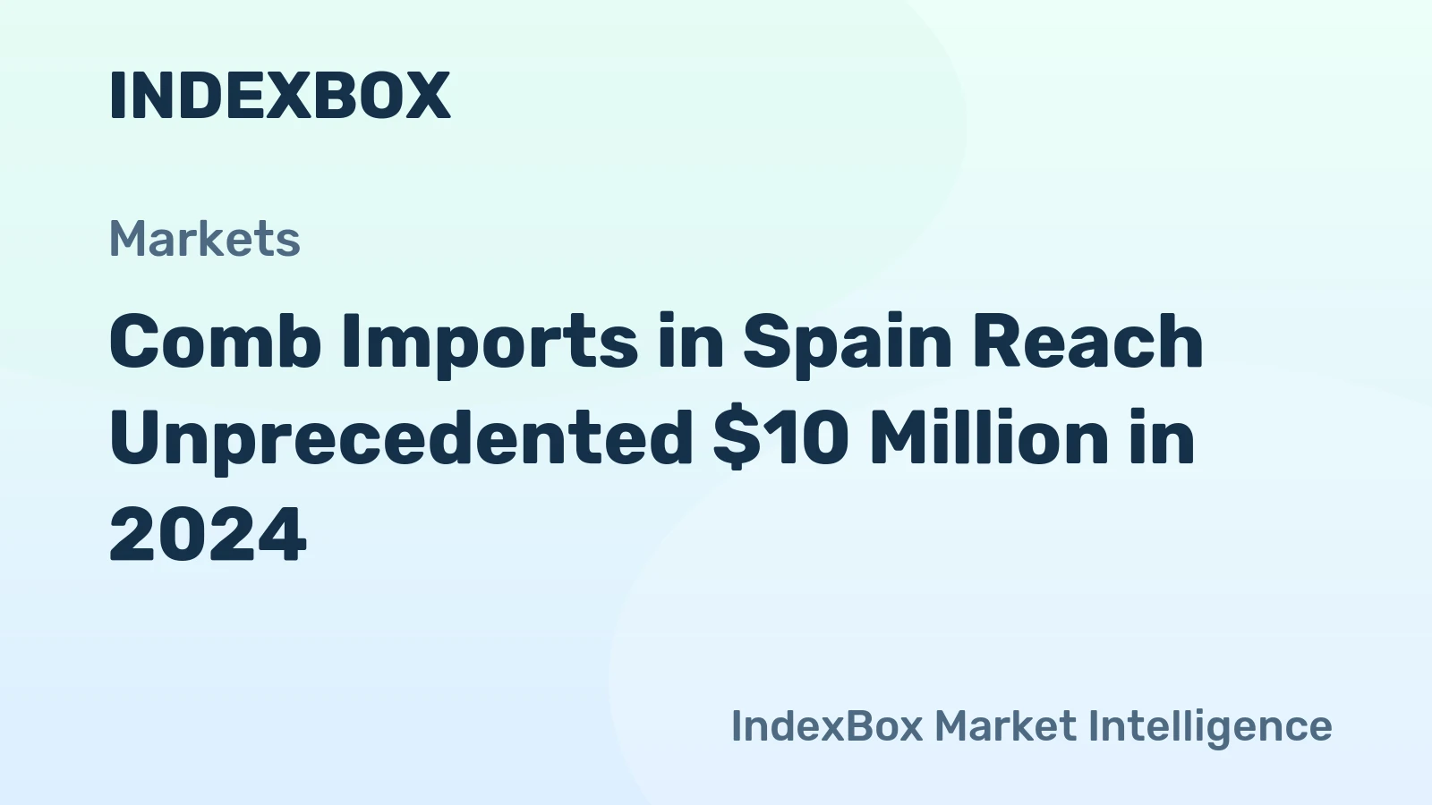 Comb Imports in Spain Reach Unprecedented $10 Million in 2024