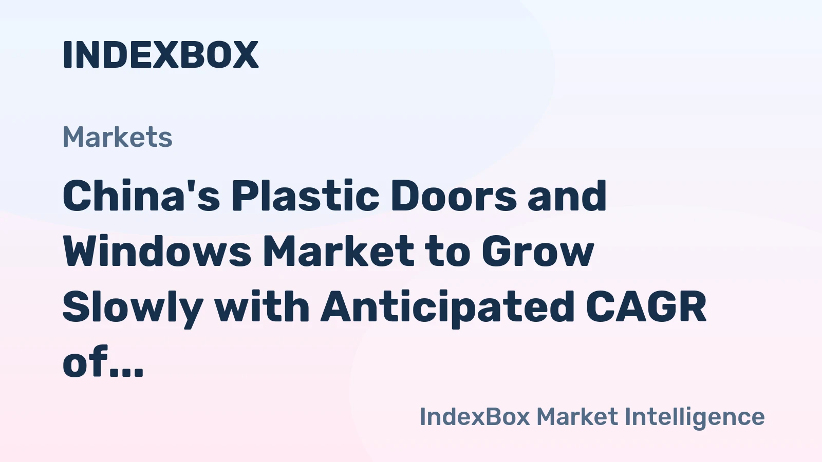 China's Plastic Doors and Windows Market to Grow Slowly with Anticipated CAGR of +0.1% by 2035