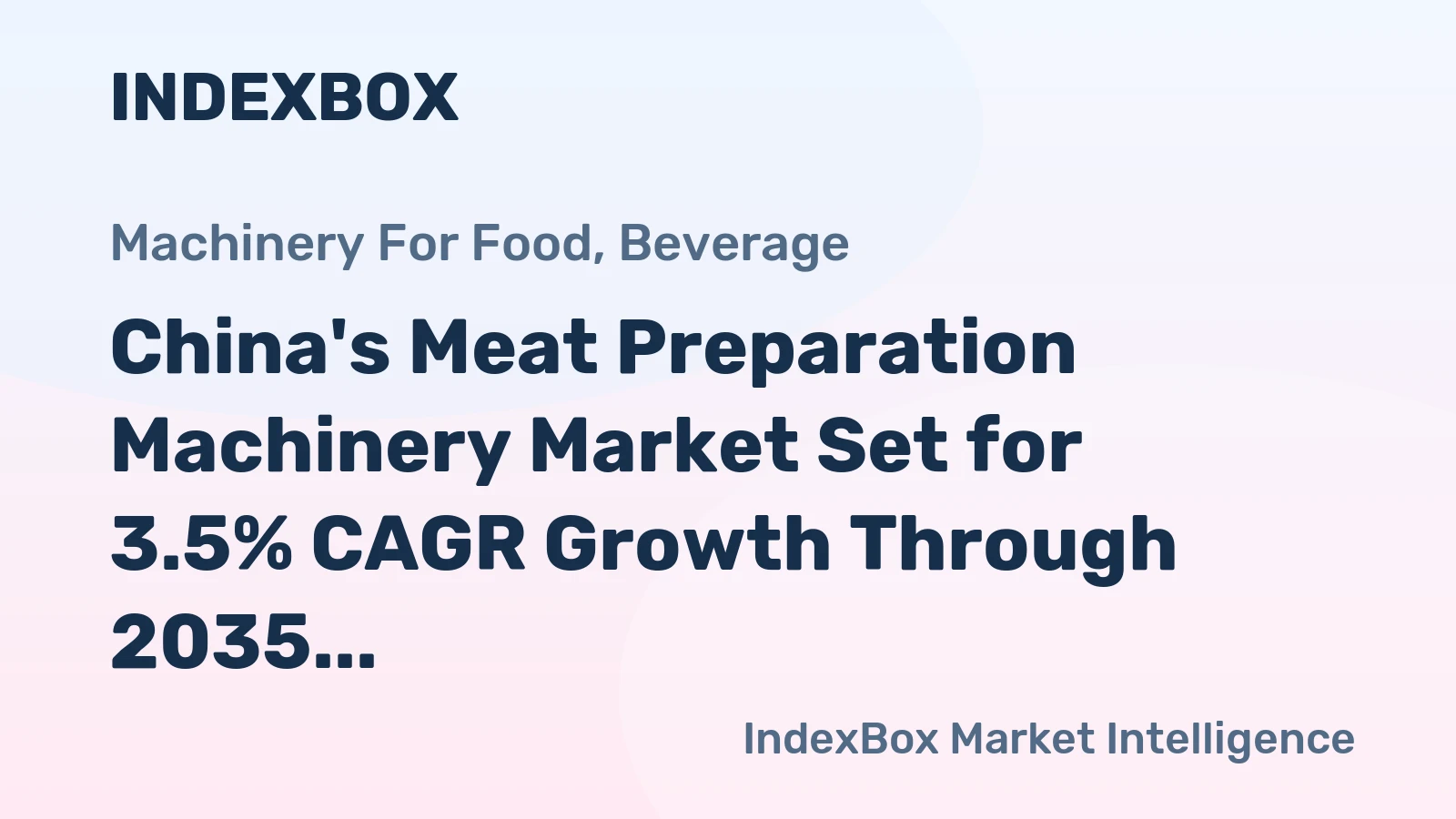 China's Meat Preparation Machinery Market Set for 3.5% CAGR Growth Through 2035