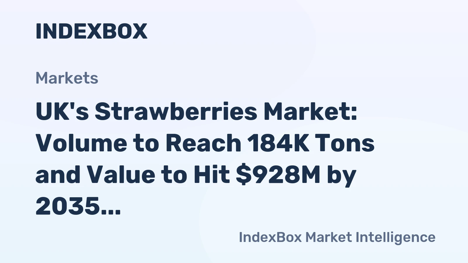UK's Strawberries Market: Volume to Reach 184K Tons and Value to Hit $928M by 2035