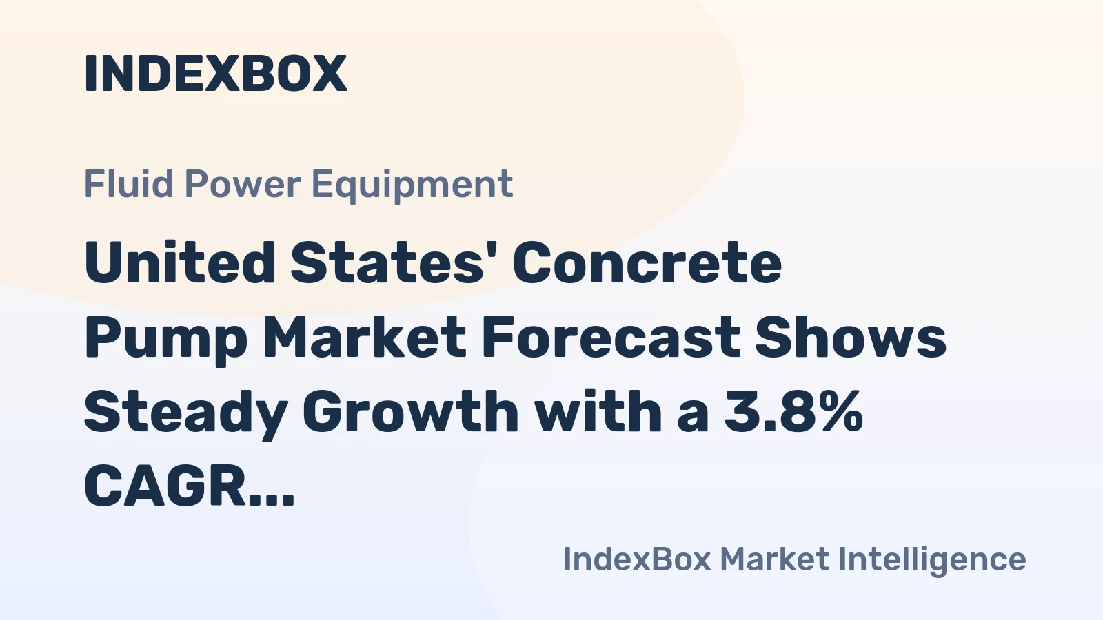United States' Concrete Pump Market Forecast Shows Steady Growth with a 3.8% CAGR in Value