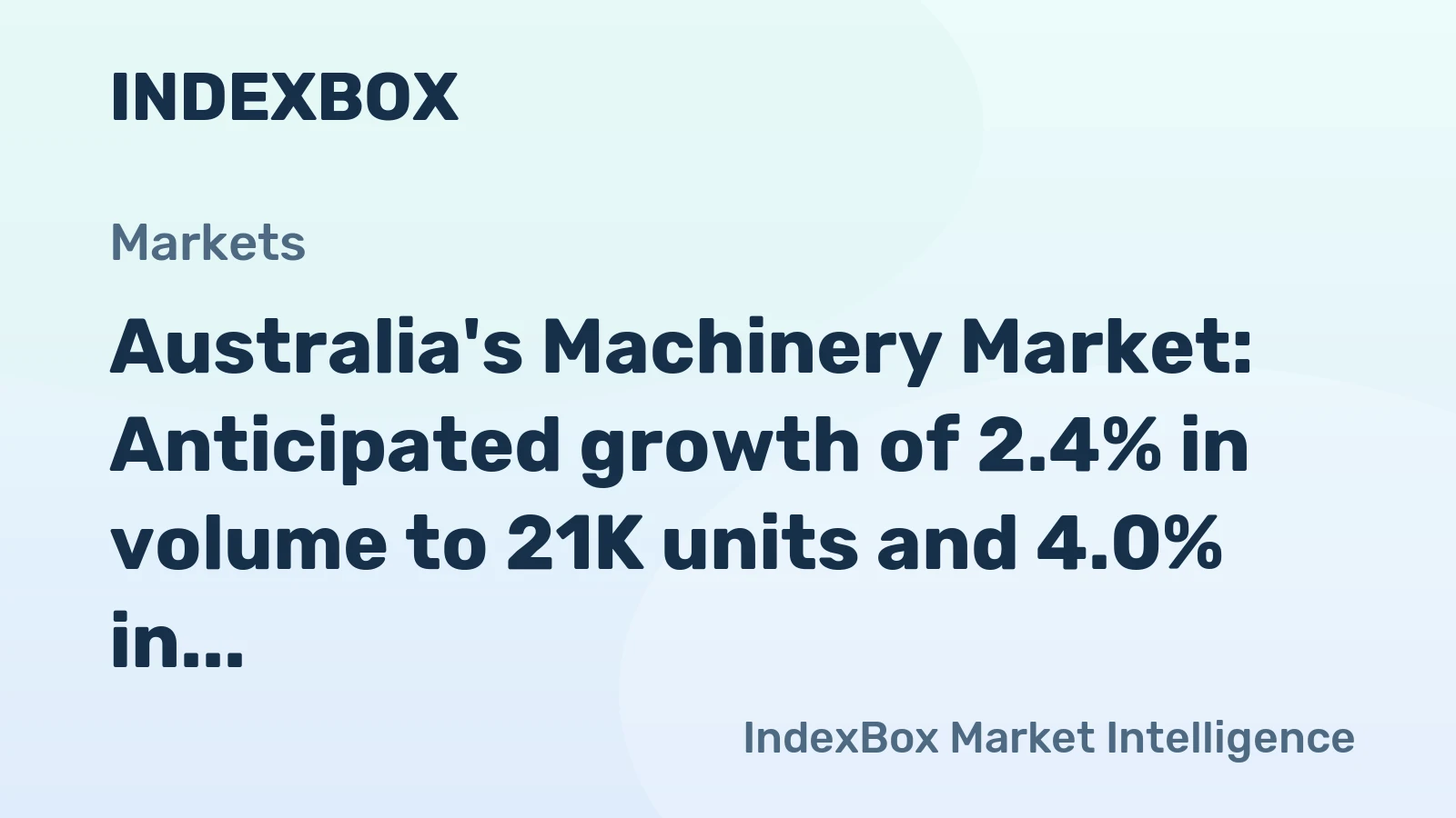 Australia's Machinery Market: Anticipated growth of 2.4% in volume to 21K units and 4.0% in value to $170M by 2035