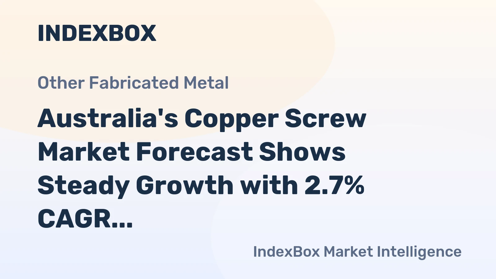 Australia's Copper Screw Market Forecast Shows Steady Growth with 2.7% CAGR in Value Through 2035