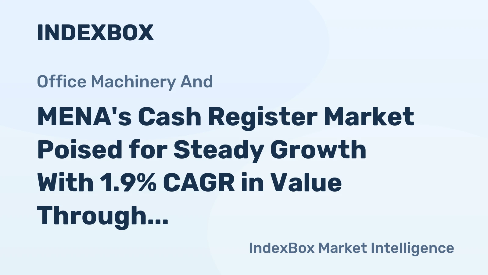 MENA's Cash Register Market Poised for Steady Growth With 1.9% CAGR in Value Through 2035