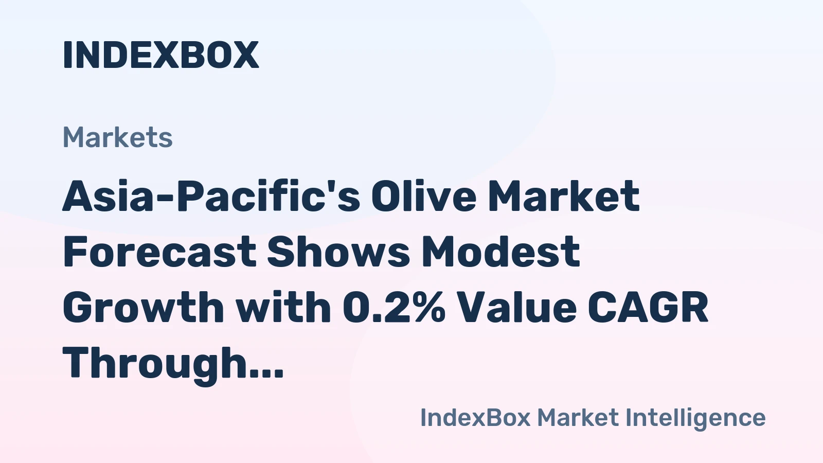 Asia-Pacific's Olive Market Forecast Shows Modest Growth with 0.2% Value CAGR Through 2035
