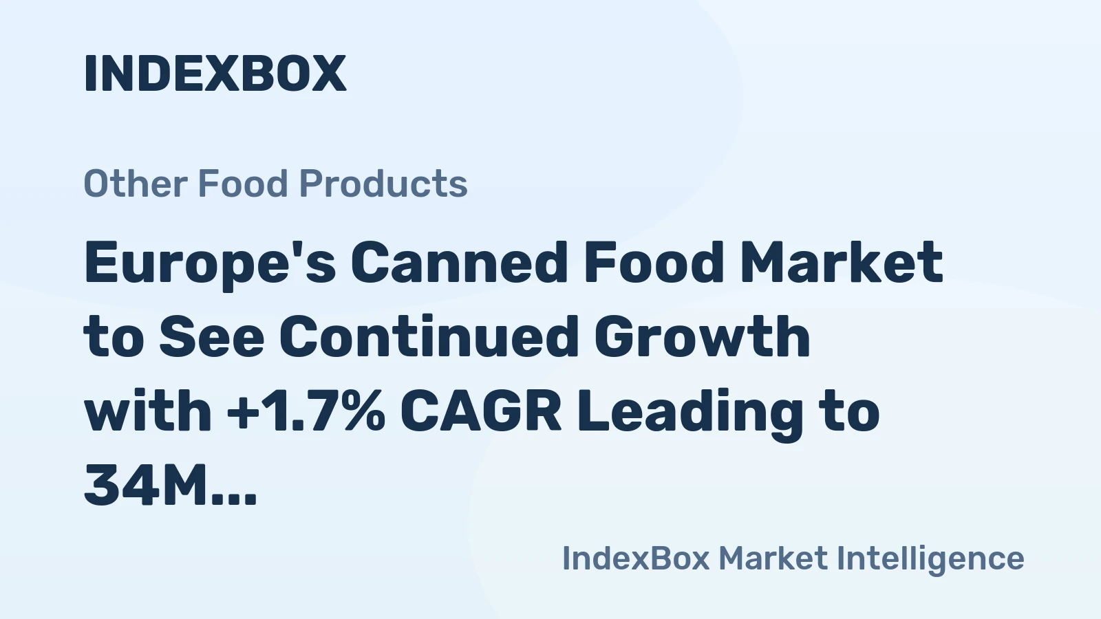 Europe's Canned Food Market to See Continued Growth with +1.7% CAGR Leading to 34M tons by 2035