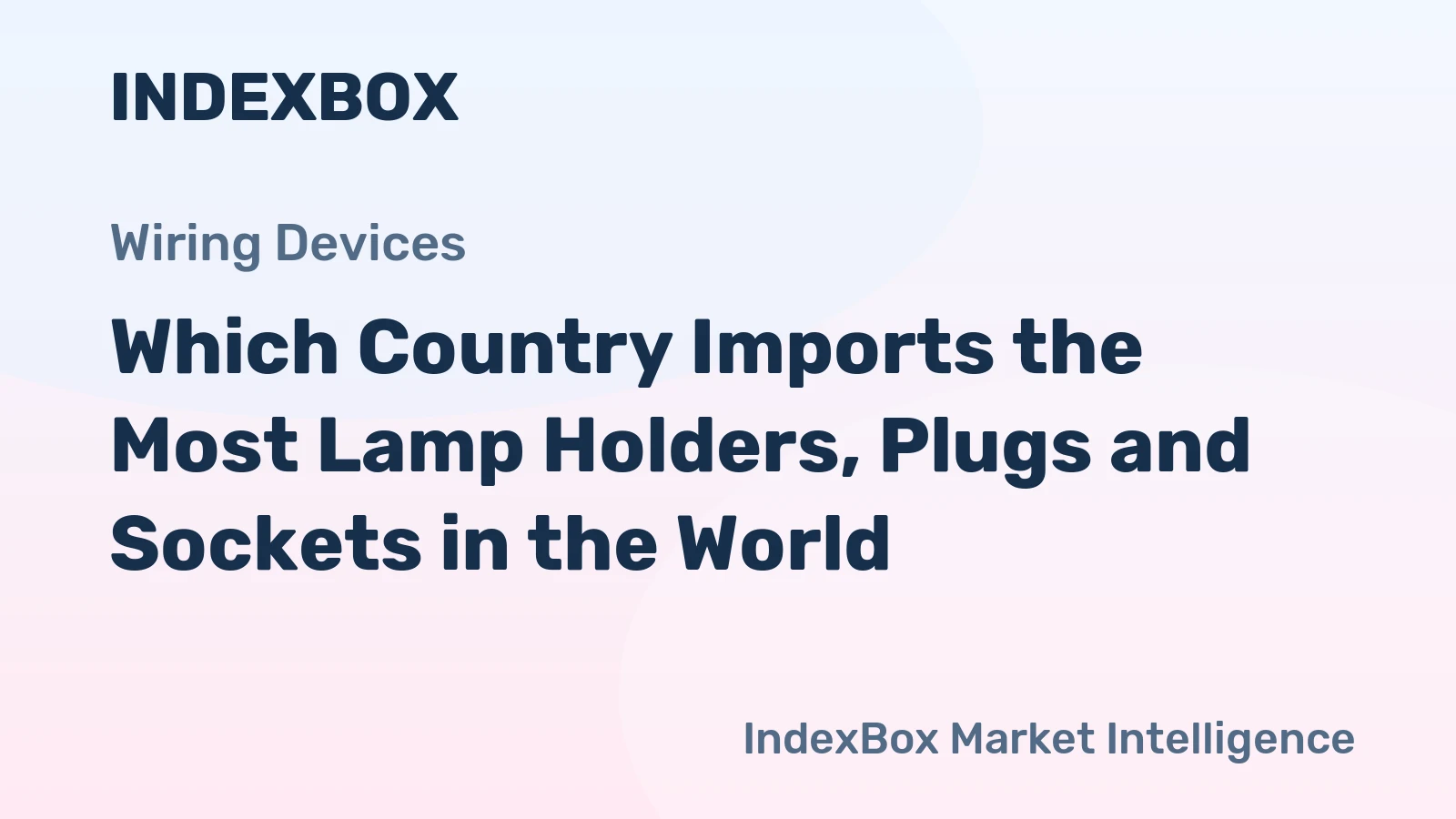 Which Country Imports the Most Lamp Holders, Plugs and Sockets in the World?