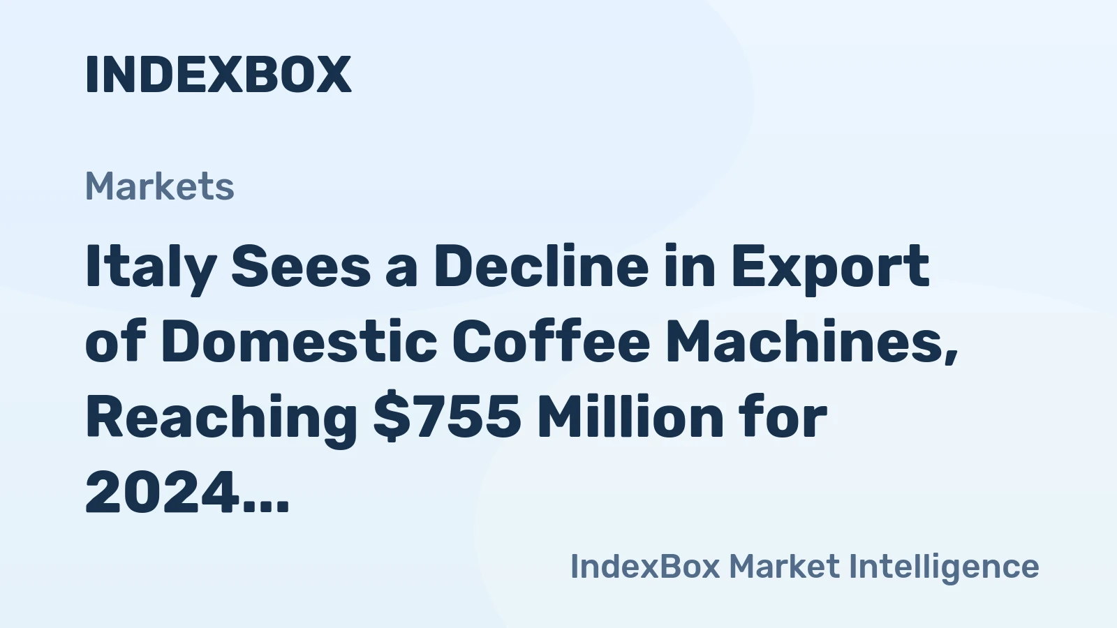 Italy Sees a Decline in Export of Domestic Coffee Machines, Reaching $755 Million for 2024