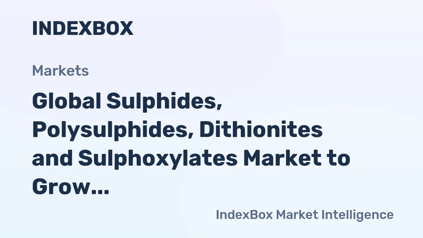 Global Sulphides, Polysulphides, Dithionites and Sulphoxylates Market to Grow at 1.0% CAGR through 2035