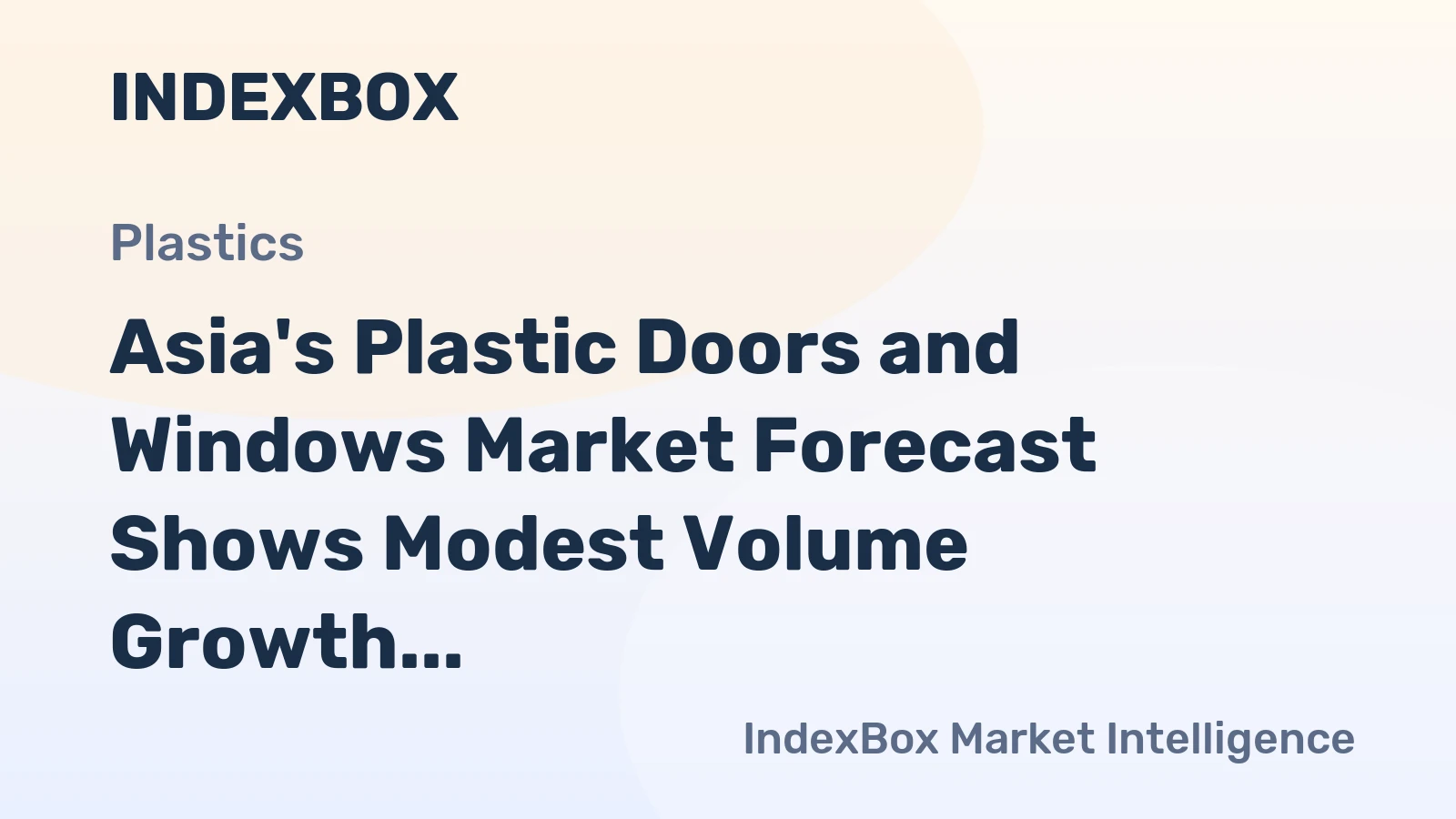 Asia's Plastic Doors and Windows Market Forecast Shows Modest Volume Growth With a 0.3% CAGR Through 2035