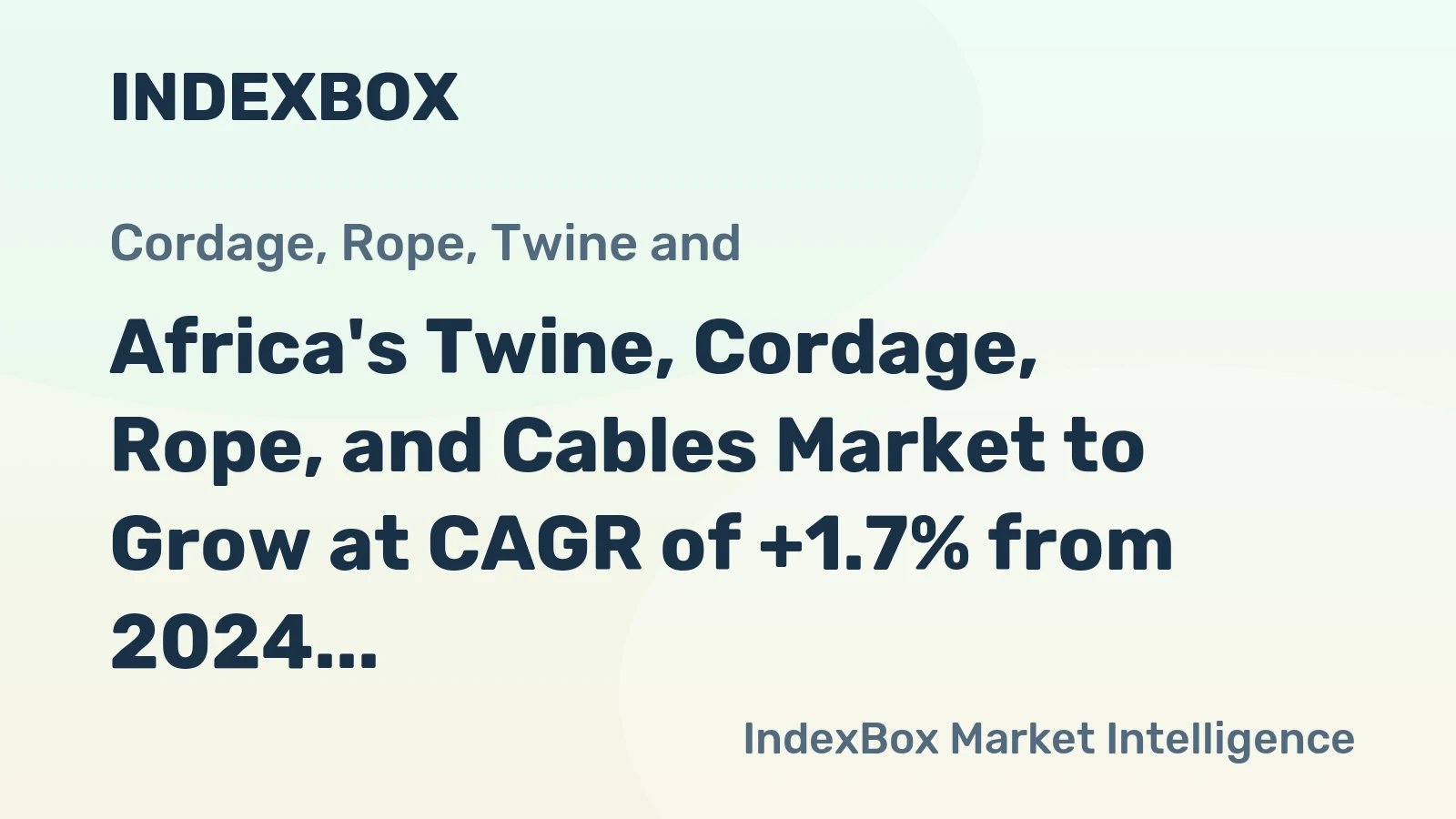Africa's Twine, Cordage, Rope, and Cables Market to Grow at CAGR of +1.7% from 2024 to 2035