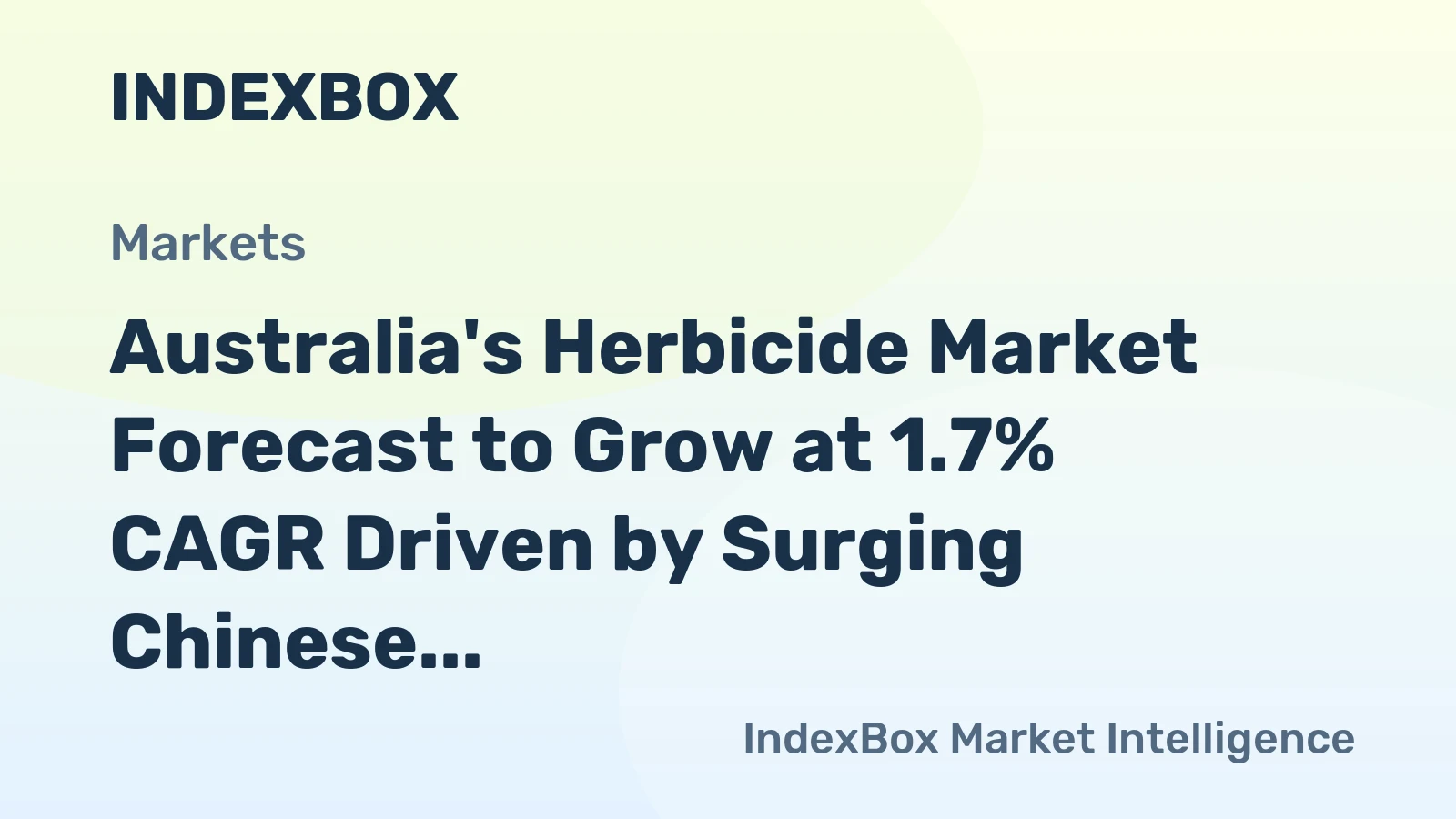 Australia's Herbicide Market Forecast to Grow at 1.7% CAGR Driven by Surging Chinese Imports