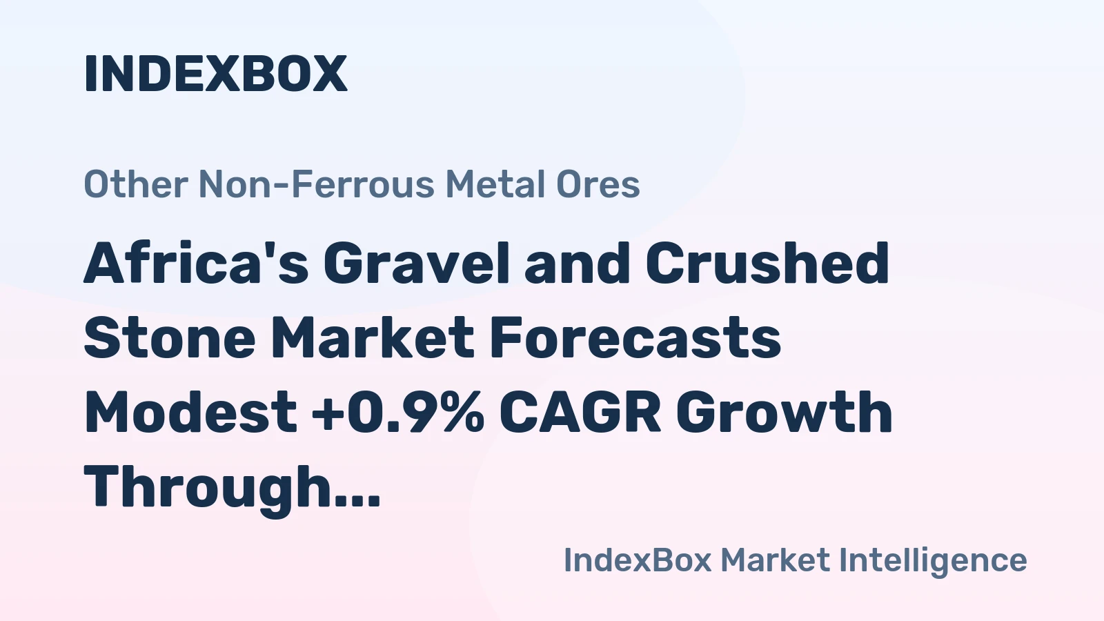 Africa's Gravel and Crushed Stone Market Forecasts Modest +0.9% CAGR Growth Through 2035