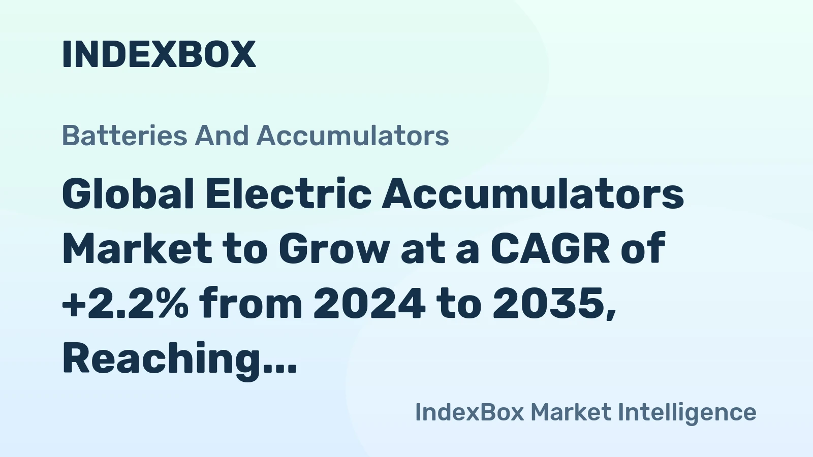 Global Electric Accumulators Market to Grow at a CAGR of +2.2% from 2024 to 2035, Reaching 11B Units