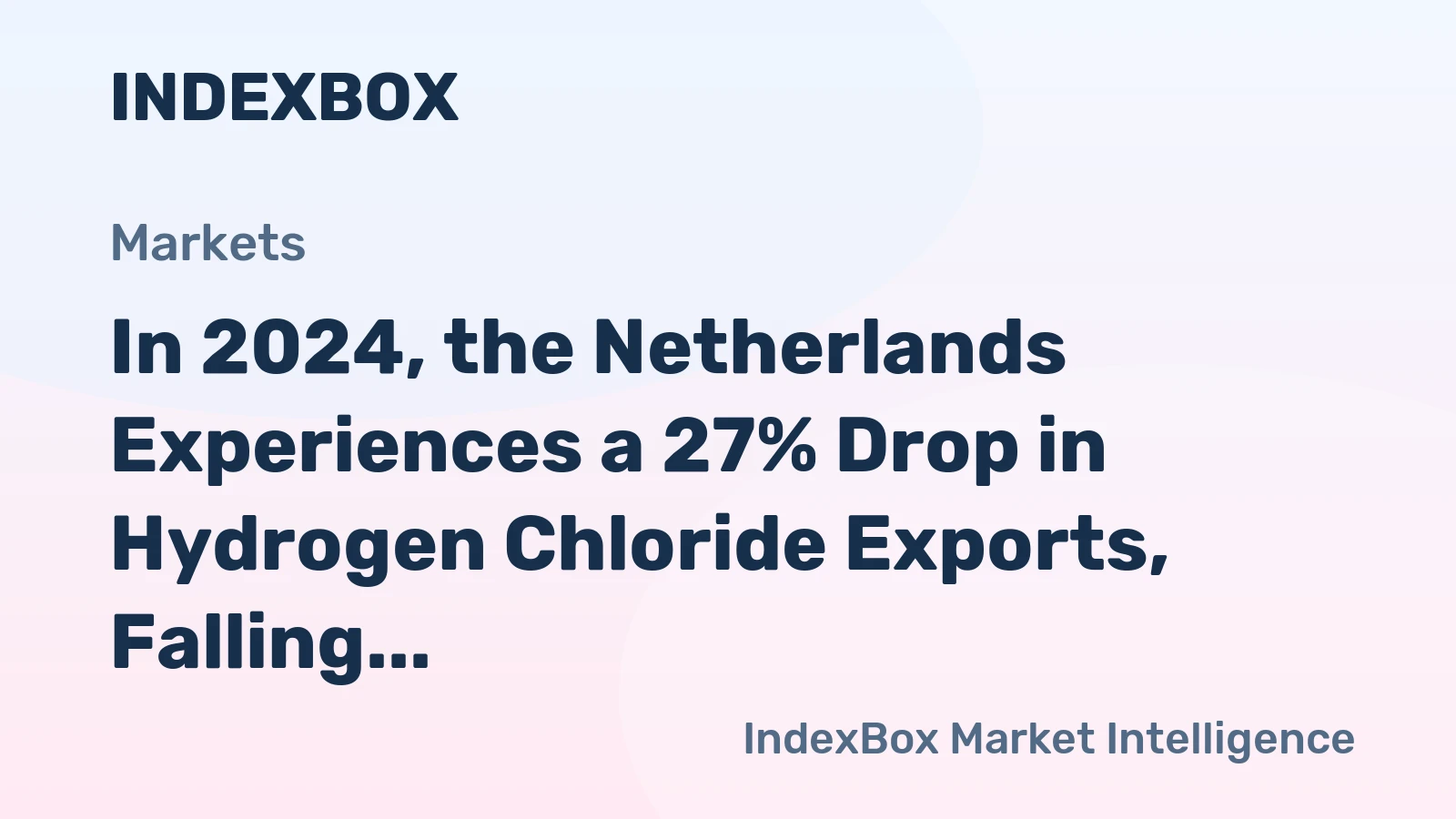 In 2024, the Netherlands Experiences a 27% Drop in Hydrogen Chloride Exports, Falling to $16 Million