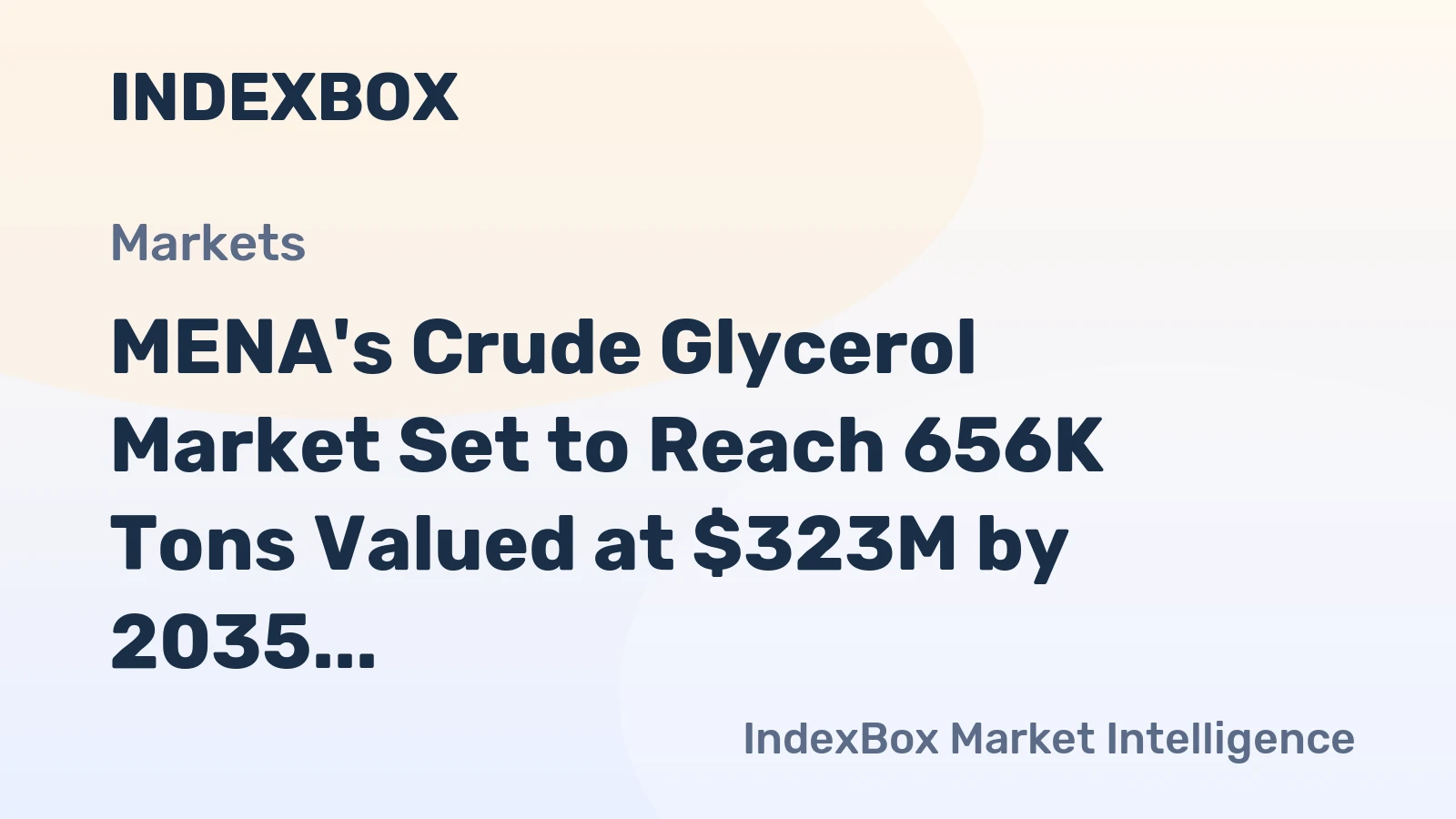 MENA's Crude Glycerol Market Set to Reach 656K Tons Valued at $323M by 2035
