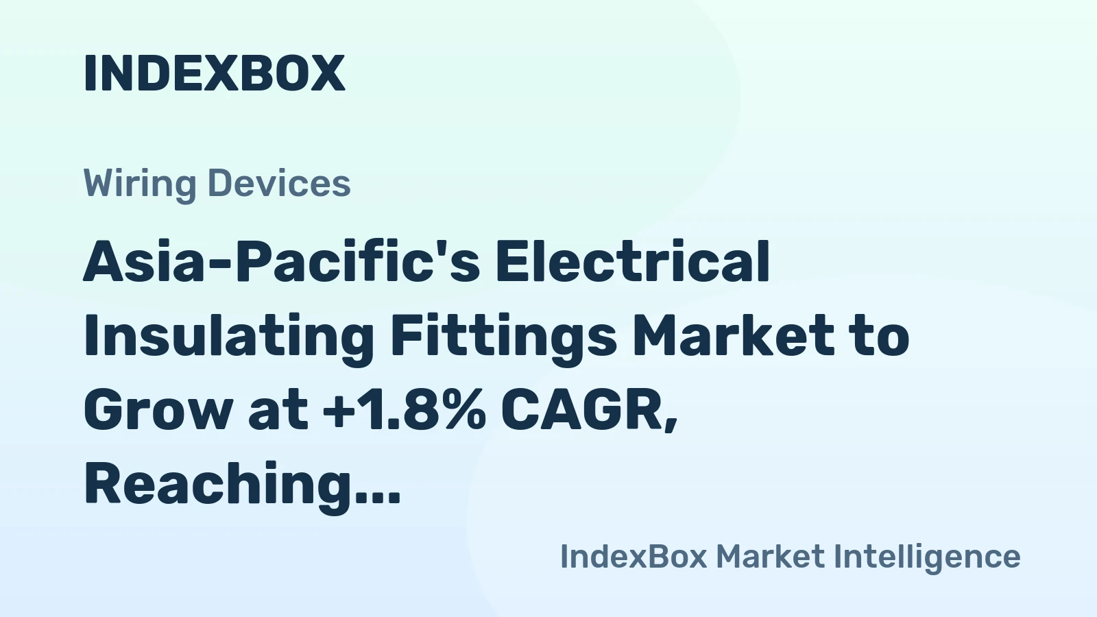 Asia-Pacific's Electrical Insulating Fittings Market to Grow at +1.8% CAGR, Reaching 552K Tons by 2035
