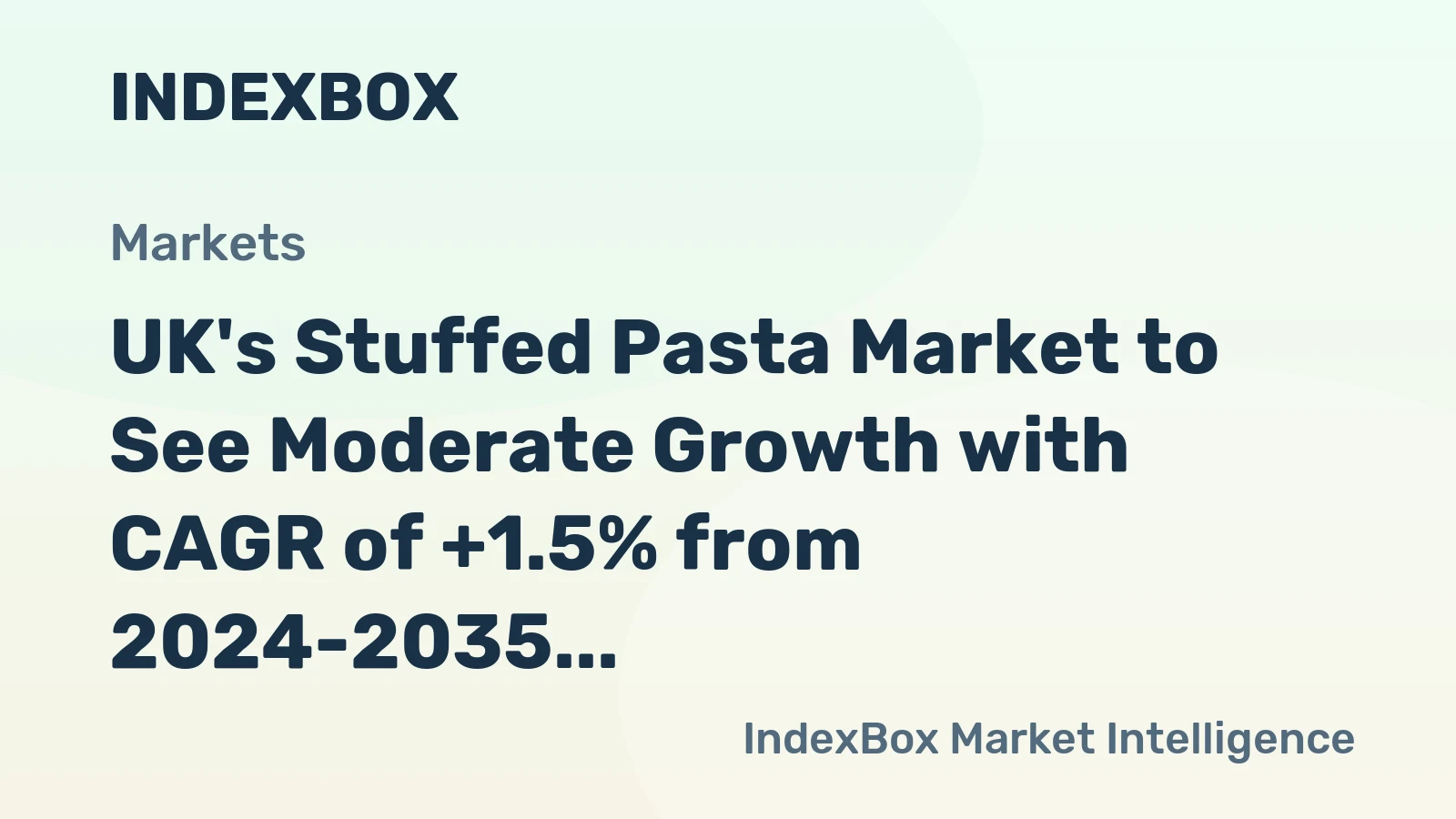 UK's Stuffed Pasta Market to See Moderate Growth with CAGR of +1.5% from 2024-2035