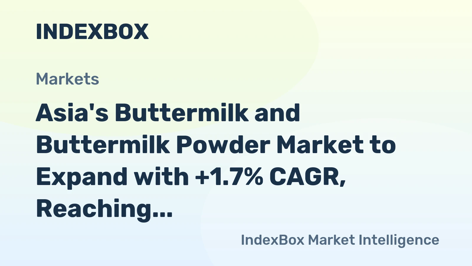 Asia's Buttermilk and Buttermilk Powder Market to Expand with +1.7% CAGR, Reaching $16B by 2035