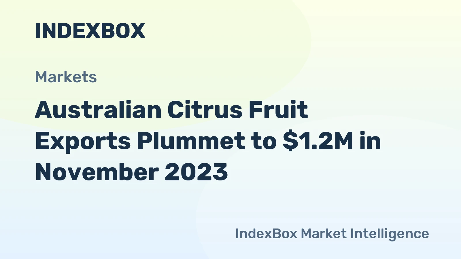 Australian Citrus Fruit Exports Plummet to $1.2M in November 2023